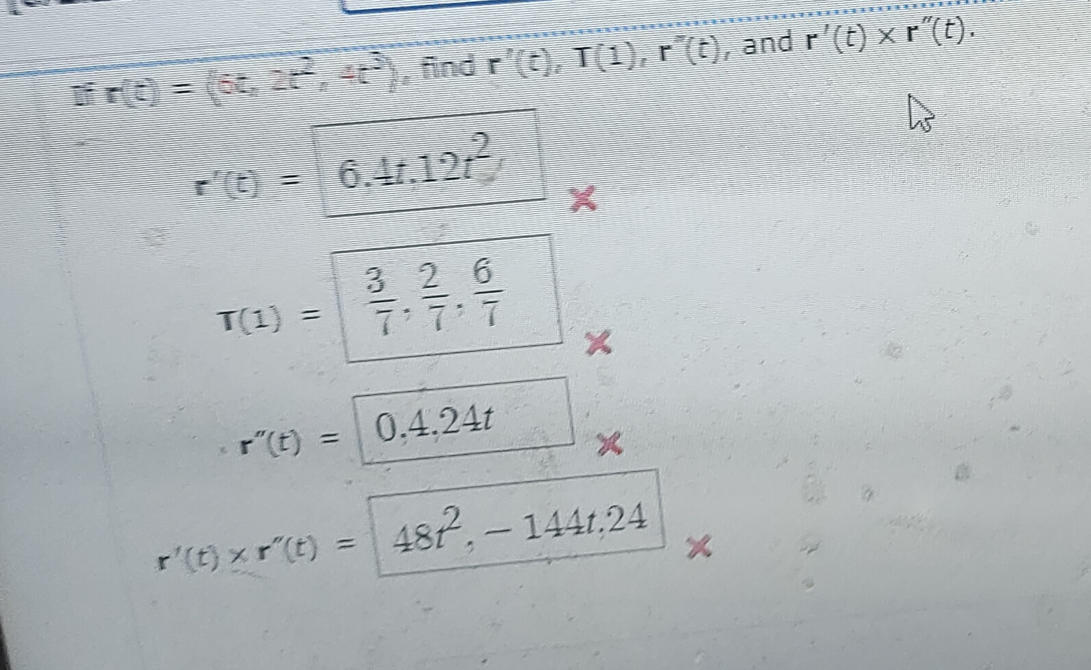Solved →r'(t)=(6t,2t2,4t3), ﻿find r'(t),T(1),r'(t), ﻿and | Chegg.com