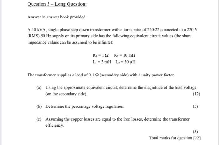 Solved A 10kVA, single-phase step-down transformer with a | Chegg.com