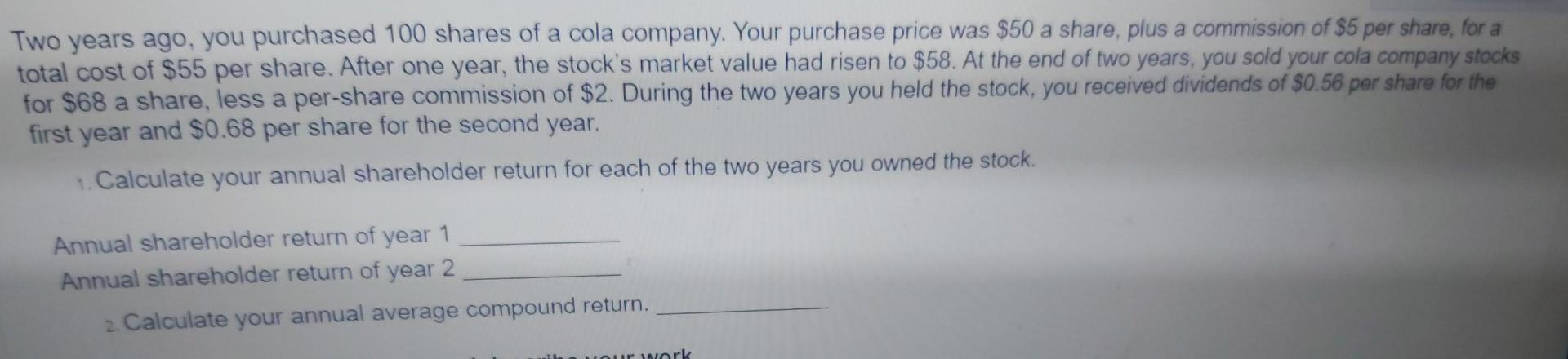 Solved Two years ago, you purchased 100 shares of a cola | Chegg.com