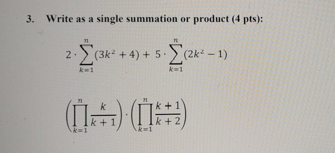 Solved 3. Write as a single summation or product (4 pts): 22 | Chegg.com