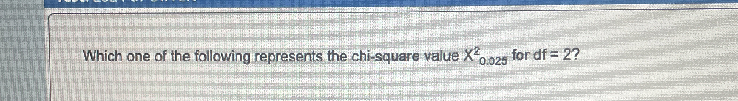 Solved Which one of the following represents the chi-square | Chegg.com