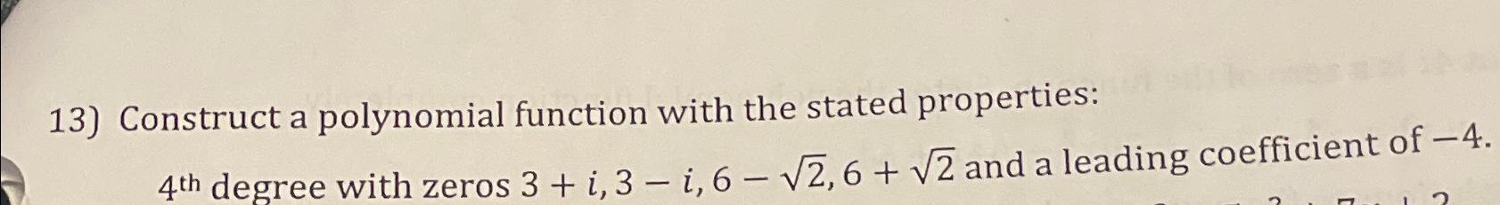 Solved Construct a polynomial function with the stated | Chegg.com