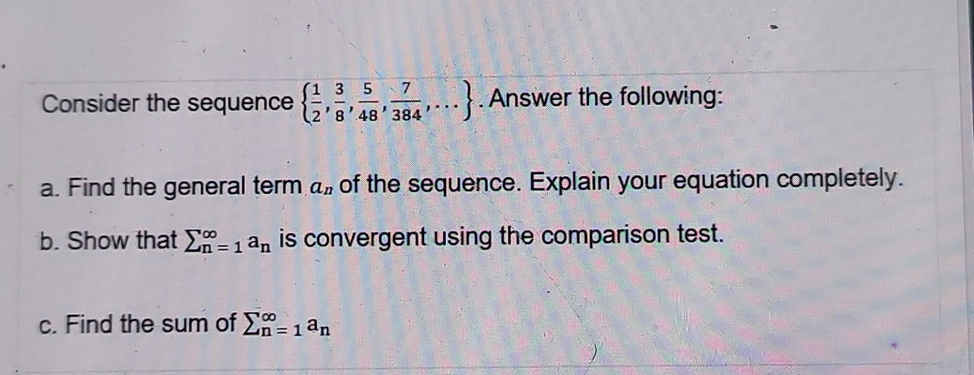 Solved Consider the sequence {21,83,485,3847,…}.Answer the | Chegg.com