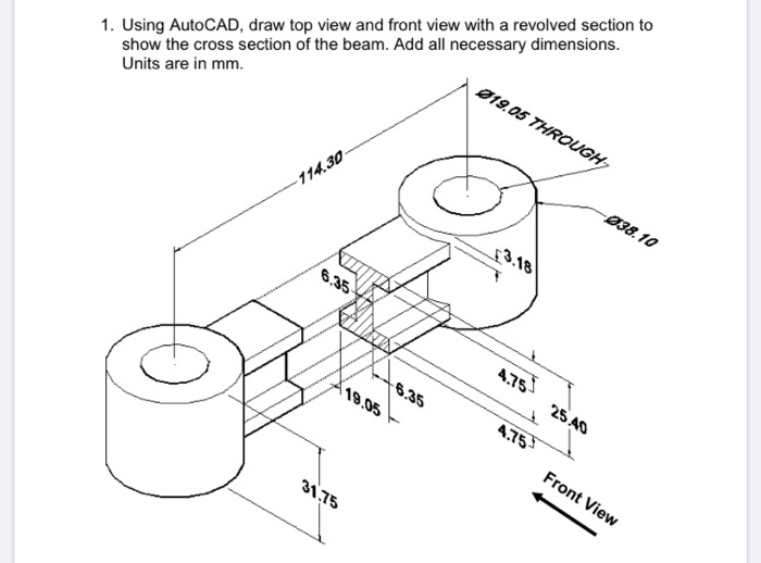 Solved 1. Using AutoCAD, draw top view and front view with a | Chegg.com