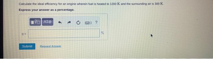 Solved Calculate the ideal efficiency for an engine wherein | Chegg.com
