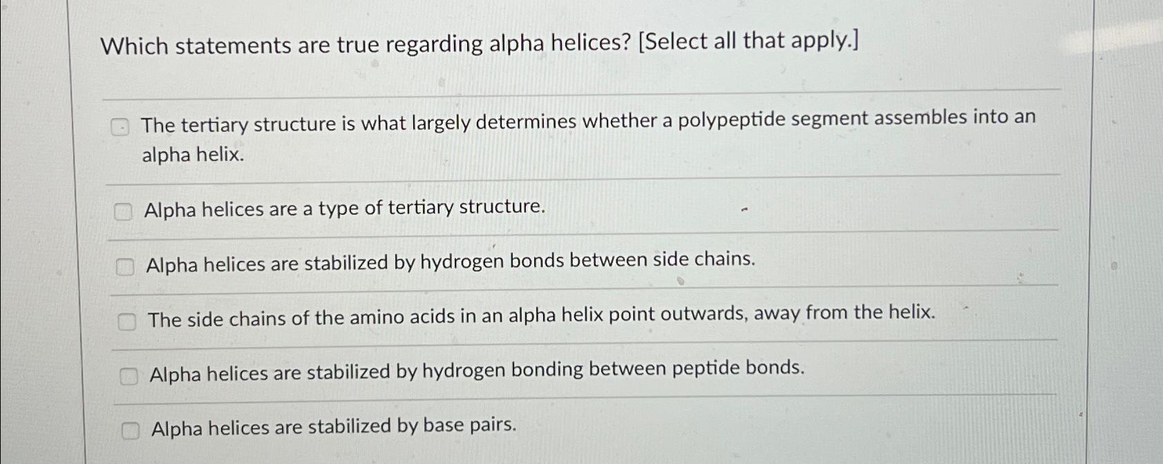 Which statements are true regarding alpha helices? | Chegg.com