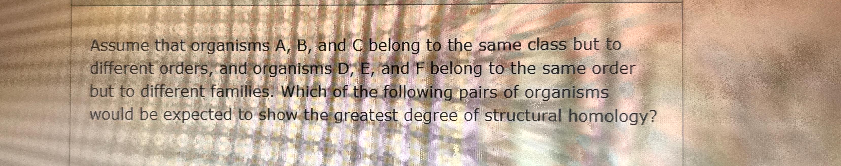 Solved Assume that organisms A, ﻿B, ﻿and C belong to the | Chegg.com
