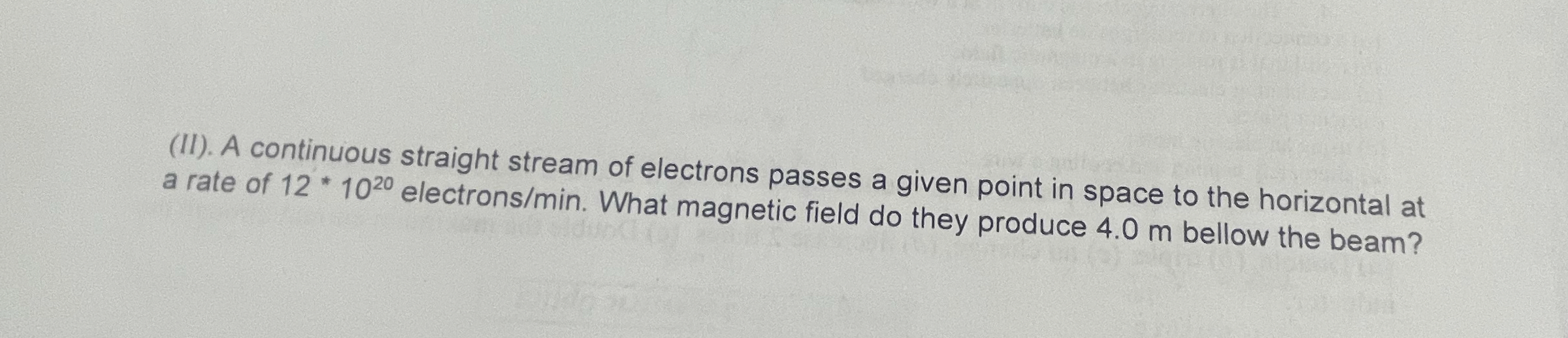 Solved (II). ﻿A continuous straight stream of electrons | Chegg.com