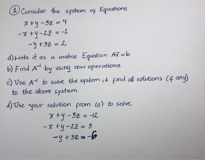 Solved Consider the system of Equations x+y-z = 4 -x+y-zz = | Chegg.com