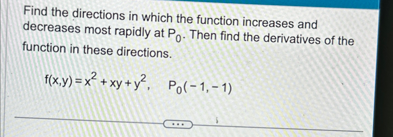 Solved Find the directions in which the function increases | Chegg.com