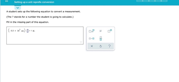 Solved = Setting up a unit reprefix conversion A student | Chegg.com