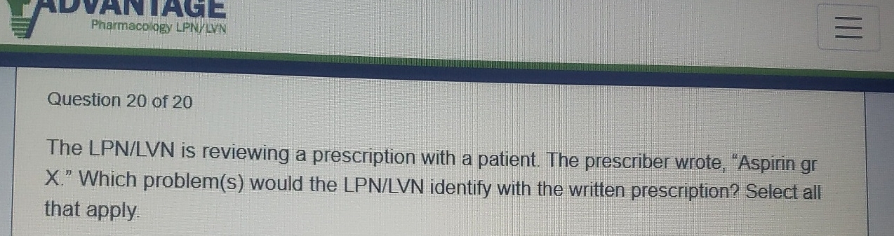 Solved Question 20 ﻿of 20The LPN/LVN is reviewing a | Chegg.com