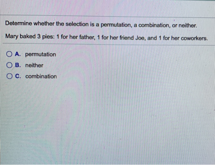 Solved Determine whether the selection is a permutation, a | Chegg.com