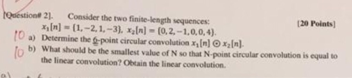 Solved tQuestione 2]. Consider the two finite-length | Chegg.com