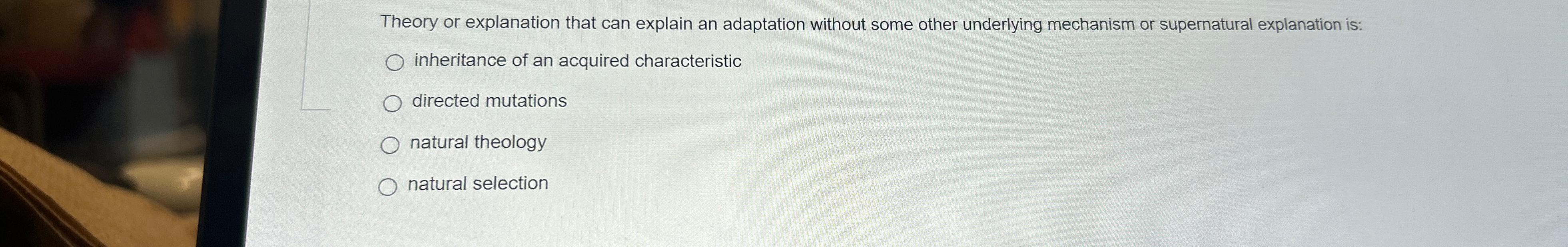 Solved Theory or explanation that can explain an adaptation | Chegg.com