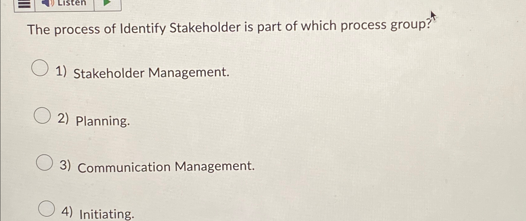 Solved The process of Identify Stakeholder is part of which | Chegg.com