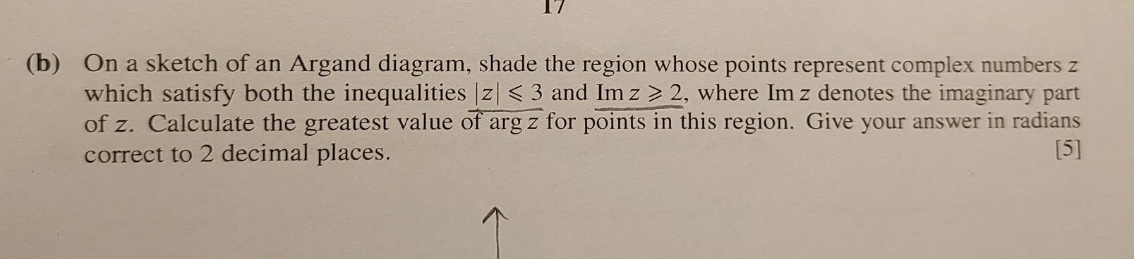 Solved (b) On a sketch of an Argand diagram, shade the | Chegg.com