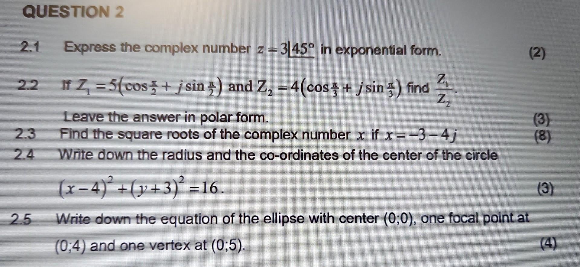 Solved 2.1 Express the complex number z=3∣45∘ in exponential | Chegg.com