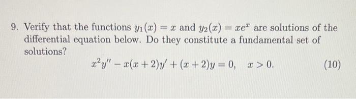 Solved 9. Verify that the functions y1(x)=x and y2(x)=xex | Chegg.com