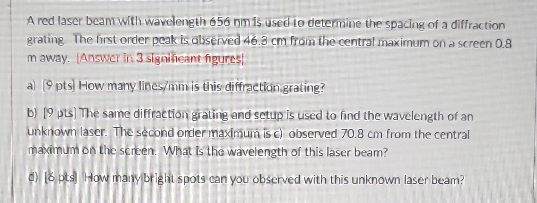 Solved A red laser beam with wavelength 656 nm is used to | Chegg.com