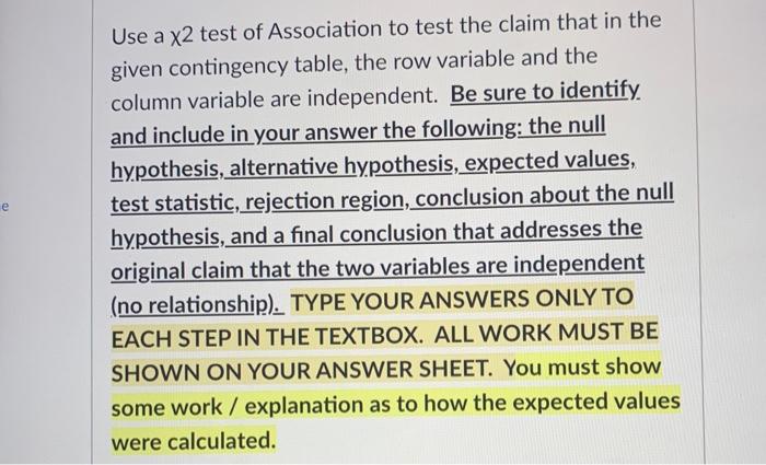 Solved e Use a x2 test of Association to test the claim that | Chegg.com