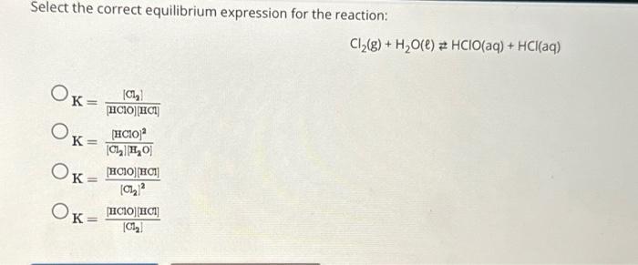 Solved Select the correct equilibrium expression for the | Chegg.com