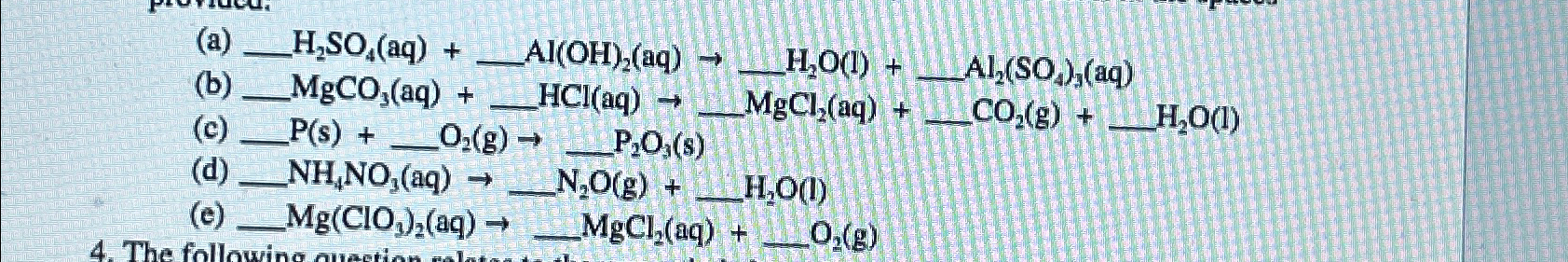 Solved (a) -H2SO4(aq)+-Al(OH)2(aq)→-H2O(l)+-Al2(SO4)3(aq)(b) | Chegg.com