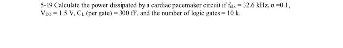 Solved 5-19 Calculate the power dissipated by a cardiac | Chegg.com