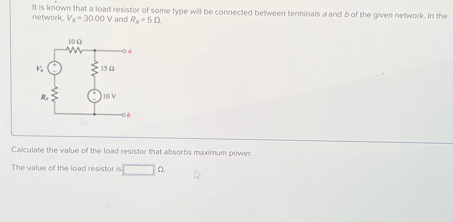 Solved Calculate the value of the load resistor that absorbs | Chegg.com