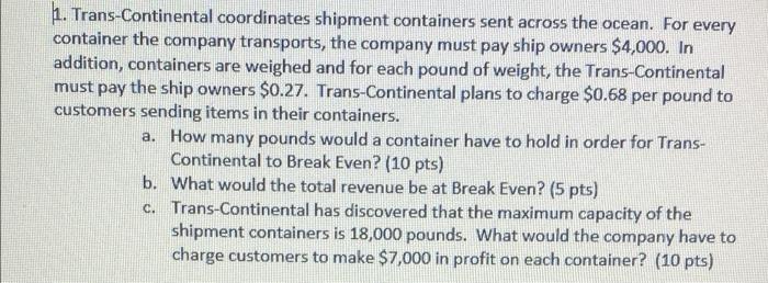 Solved 1. Trans-Continental coordinates shipment containers | Chegg.com