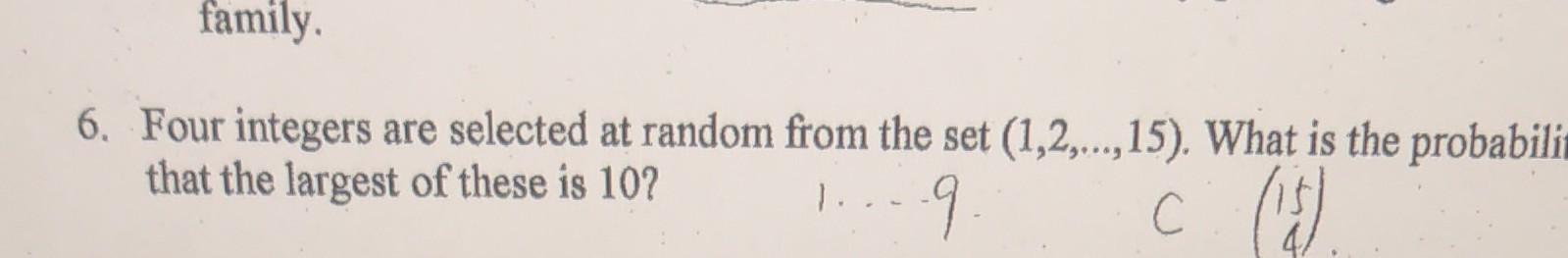Solved 6. Four integers are selected at random from the set | Chegg.com
