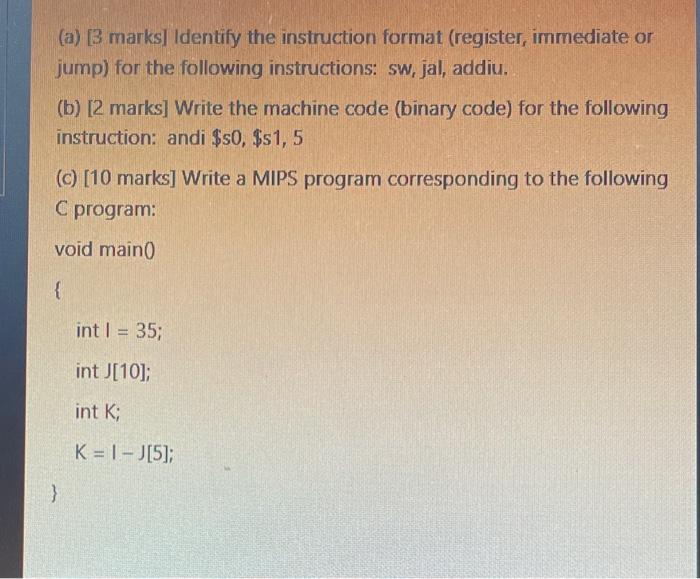 Solved (a) 3 marks] Identify the insiruction format | Chegg.com