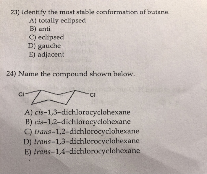 Solved 23) Identify the most stable conformation of butane. | Chegg.com
