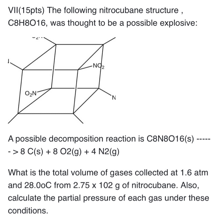 Solved VII(15pts) The following nitrocubane structure , | Chegg.com