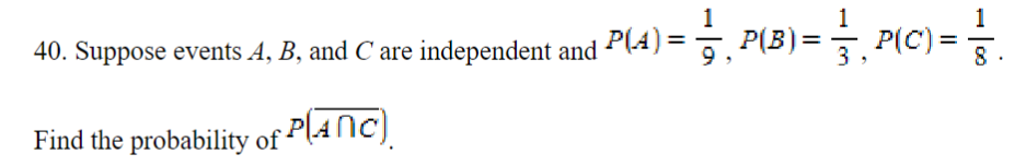 Suppose events A,B, ﻿and C ﻿are independent and | Chegg.com