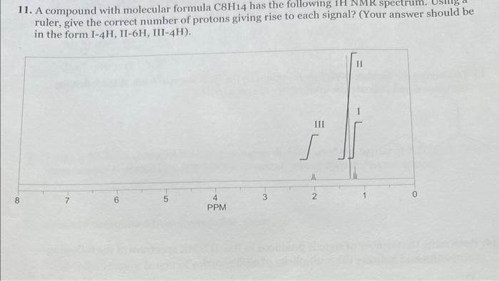 Solved 11. A compound with molecular formula C8H14 has the | Chegg.com