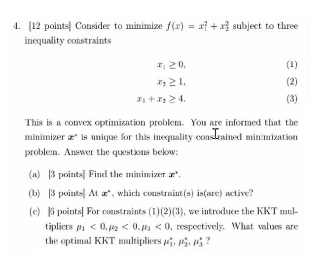 Solved 4. ﻿Consider to minimize f(x) = ﻿x+x subject to three | Chegg.com