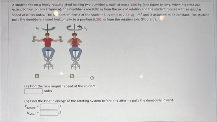 A student sits on a freely rotating stool holding two | Chegg.com
