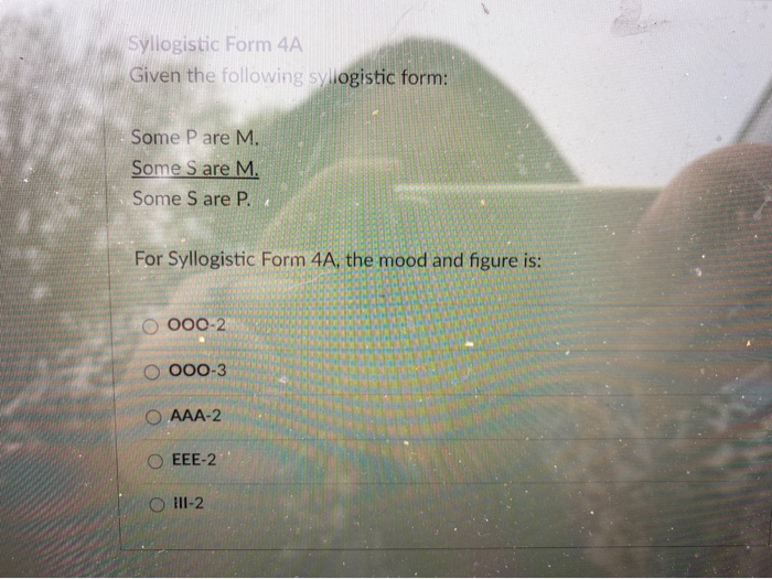 Solved Syllogistic Form 4A Given the following syllogistic | Chegg.com