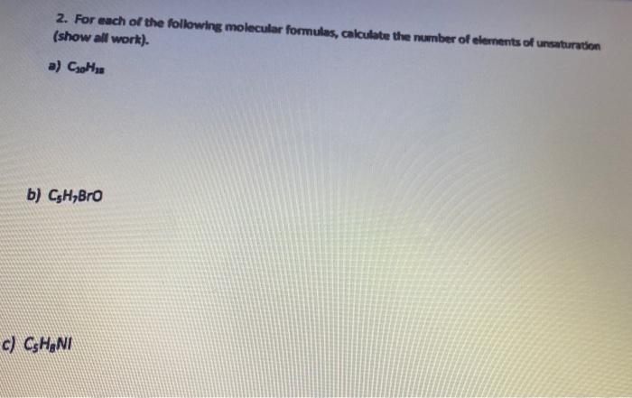 Solved 2. For each of the following molecular formulas, | Chegg.com