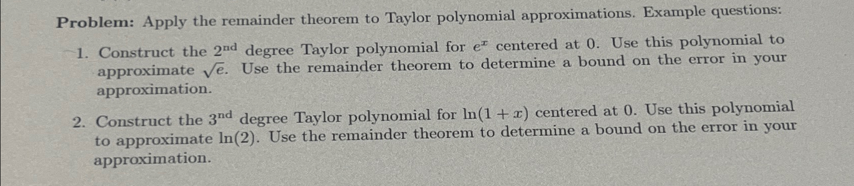 Solved Problem: Apply the remainder theorem to Taylor | Chegg.com