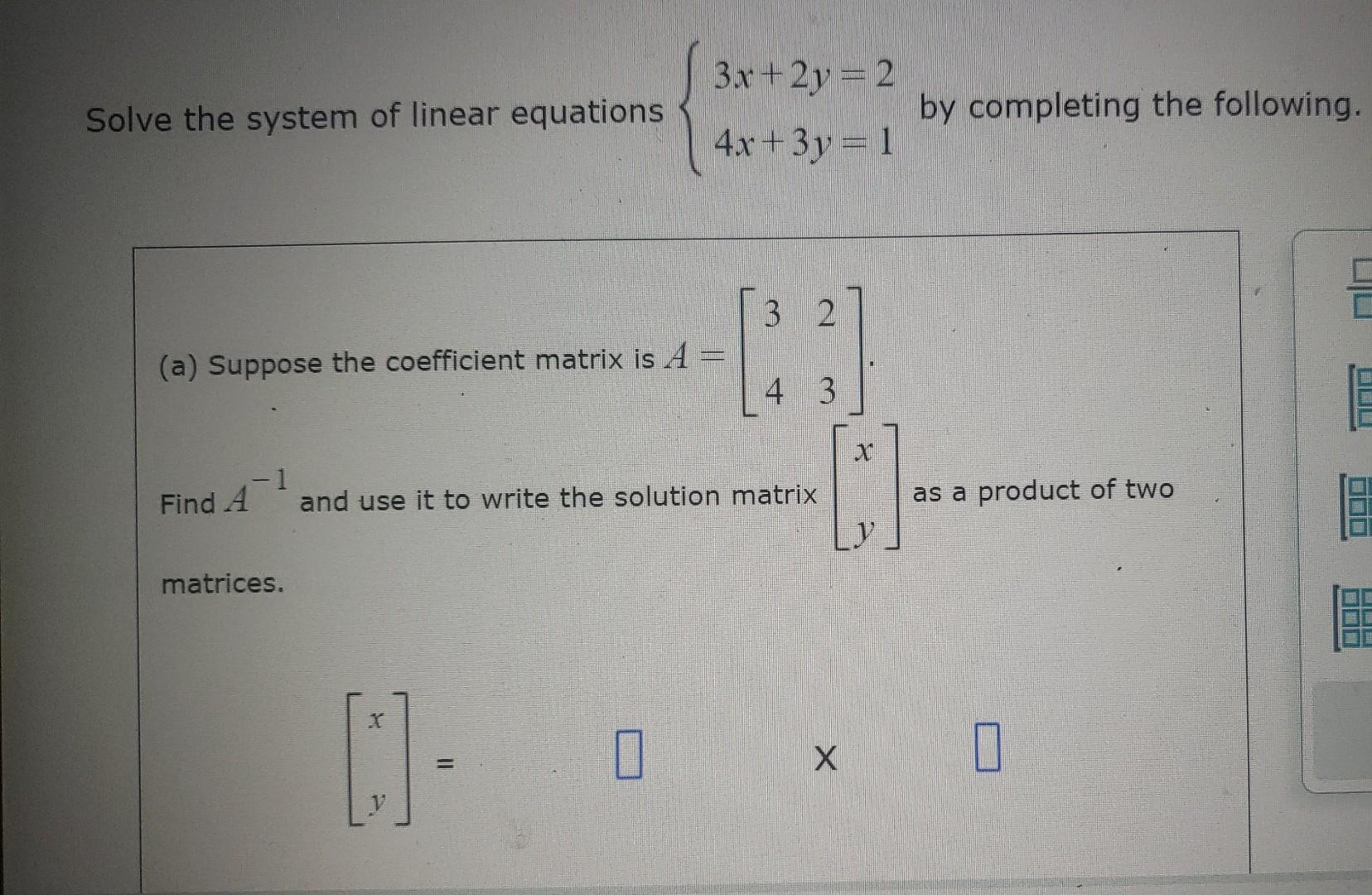 Solved Solve the system of linear equations {3x+2y=24x+3y=1 | Chegg.com