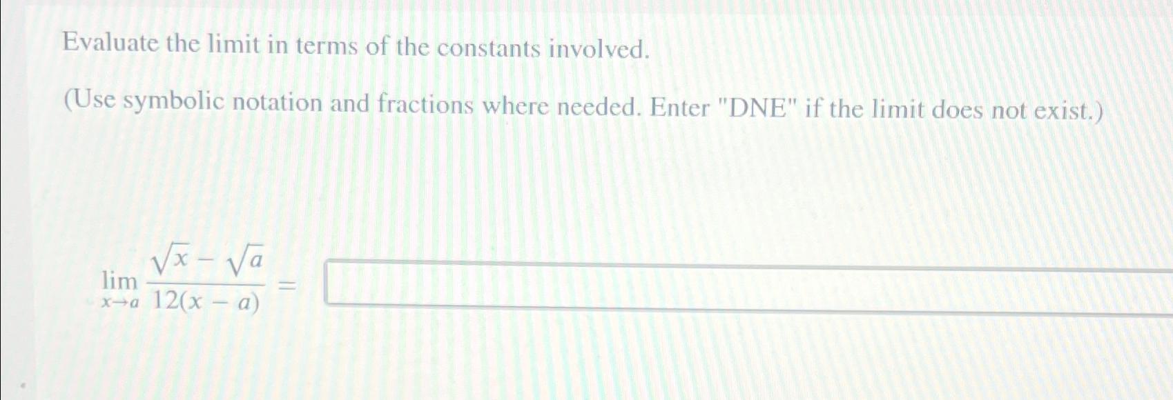 Solved Evaluate the limit in terms of the constants | Chegg.com