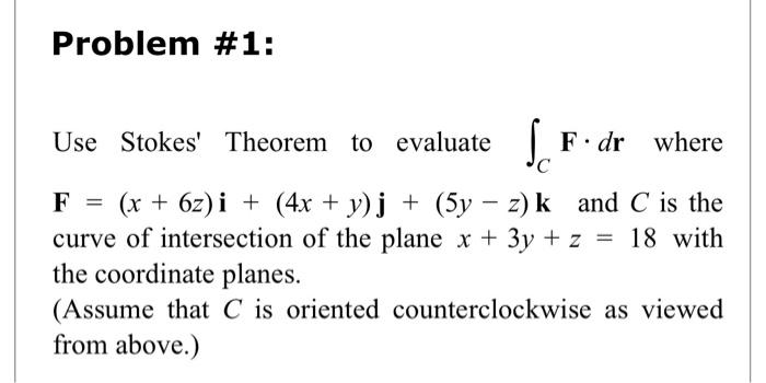 Solved Use Stokes' Theorem to evaluate ∫CF⋅dr where | Chegg.com