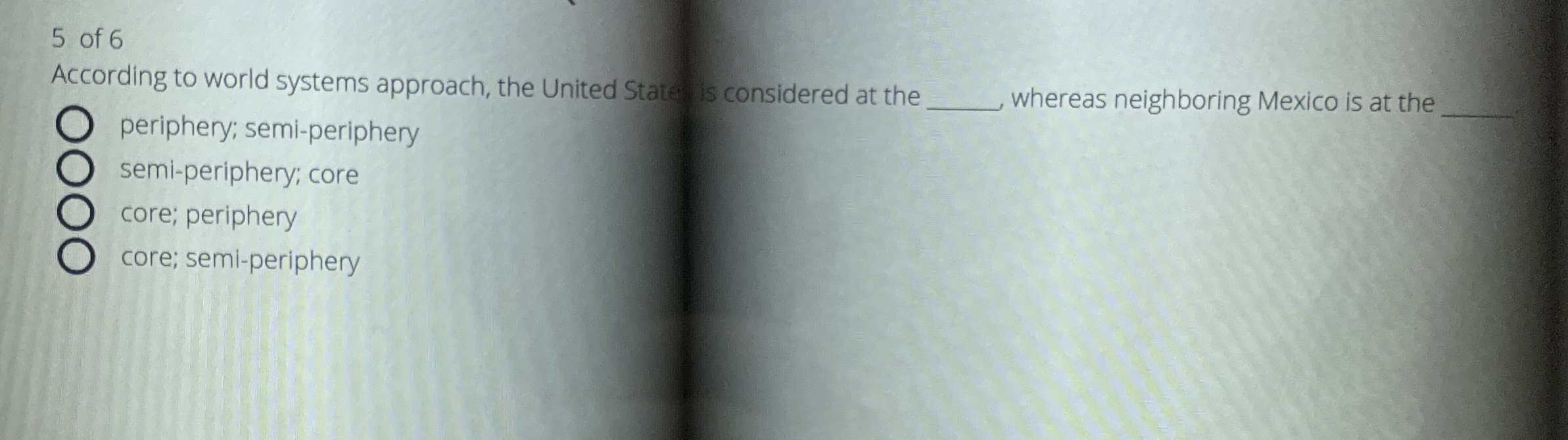 High Quality SOLUTION 5 ﻿of 6According to world systems approach, the ...