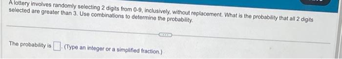 Solved A lottery involves randomly selecting 2 digits from 0 | Chegg.com