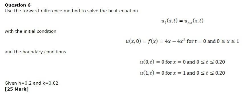 Solved Question 6 Use the forward-difference method to solve | Chegg.com