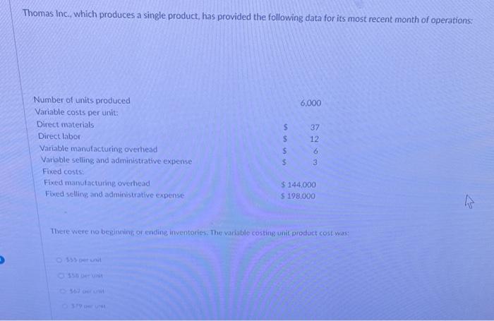 Solved Thomas Inc, which produces a single product, has | Chegg.com