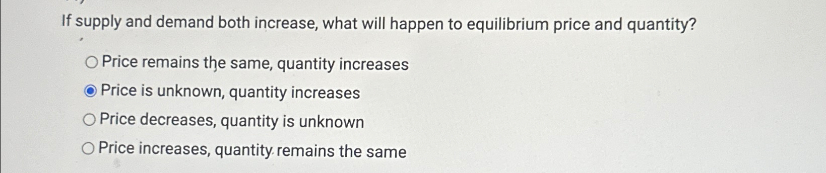 Solved If supply and demand both increase, what will happen | Chegg.com