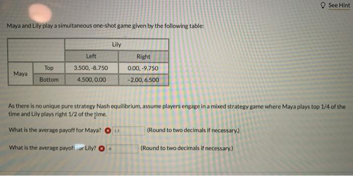 Solved See Hint Maya and Lily play a simultaneous one-shot | Chegg.com